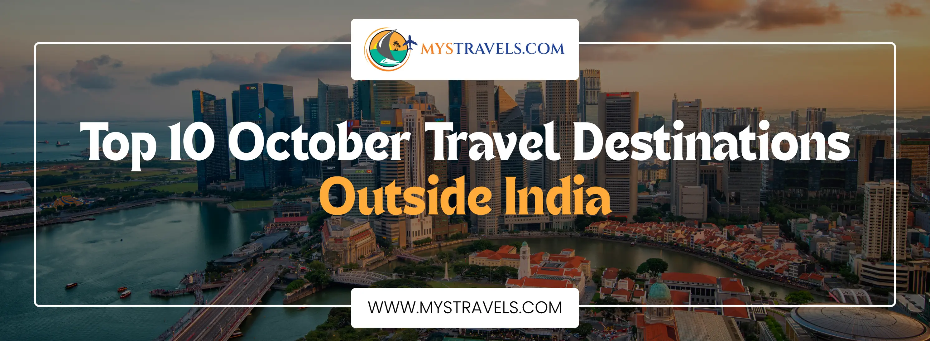 Best Places to Visit in October Outside India