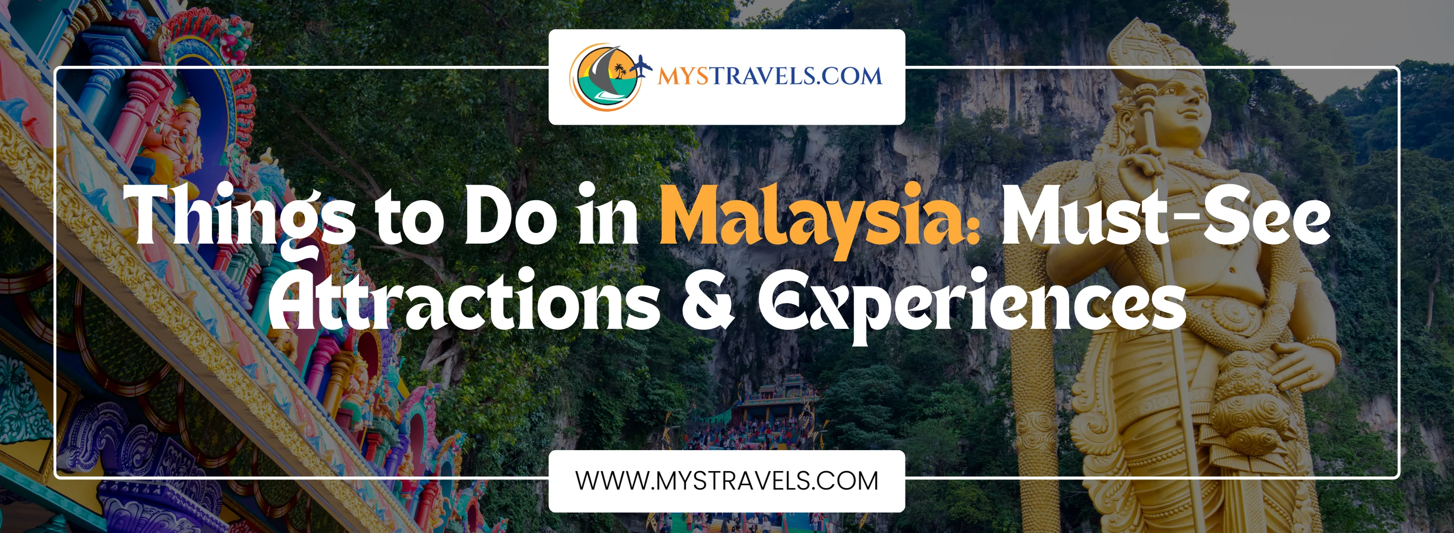 20 Things to Do in Malaysia: Best Activities for Families & Couples
