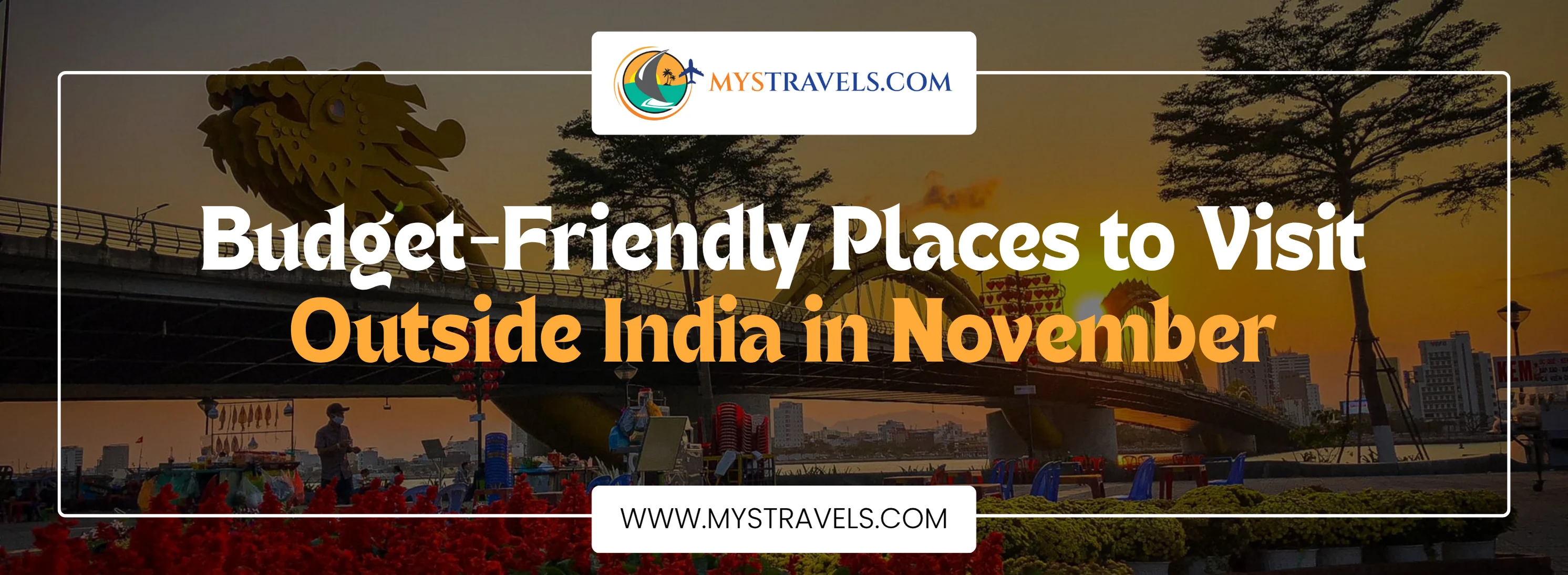 Top 10 Budget-Friendly Places to Visit Outside India in November