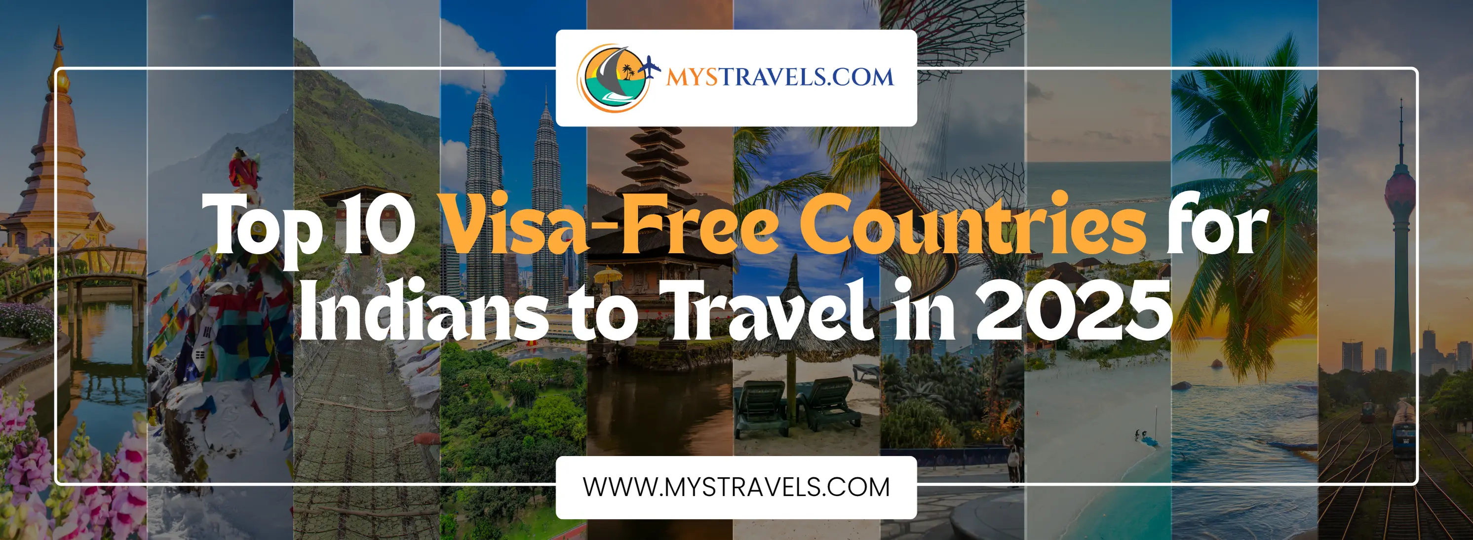 Top 10 Visa Free Countries for Indian Passport Holders in 2025